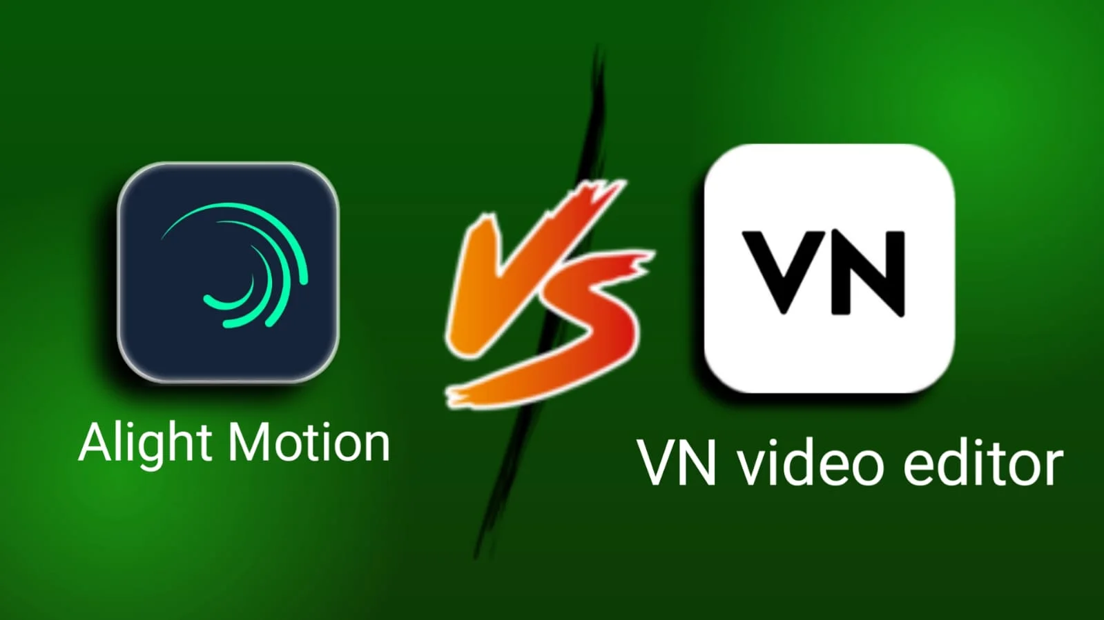 Alight Motion vs VN Video Editor - Alight Motion